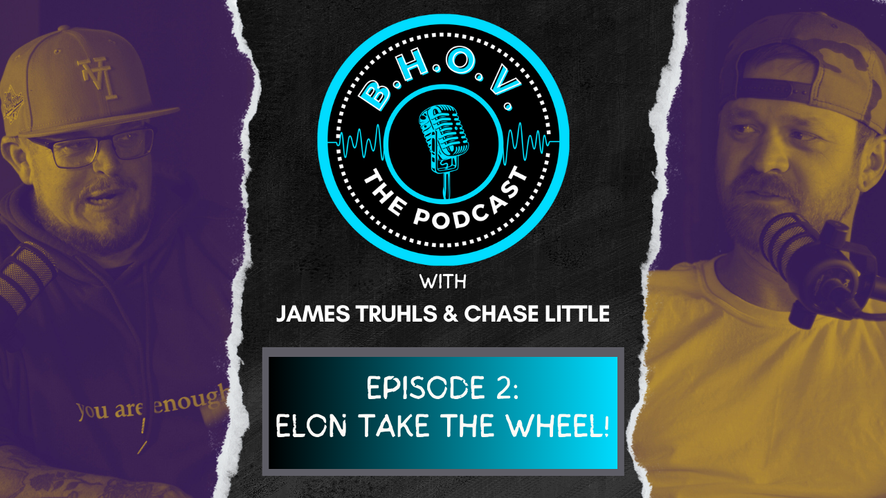 B.H.O.V. the Podcast: Episode 2 - "Elon Take the Wheel!" Eastern Sierra ...